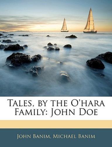 Tales, by the O'Hara Family : John Doe by Michael Banim and John Banim ...