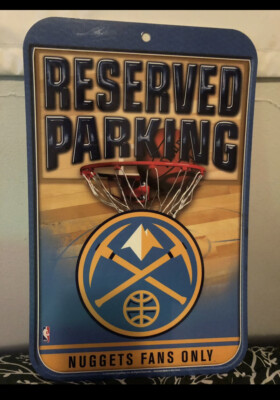 Denver Nuggets Reserved Parking Sign 11x17 NBA | eBay