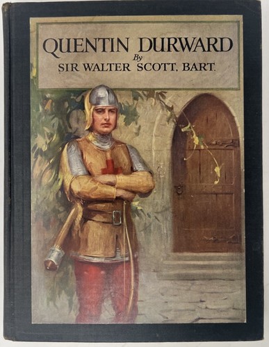 Vintage Quentin Durward by Sir Walter Scott 1935 Charles Scribner's ...