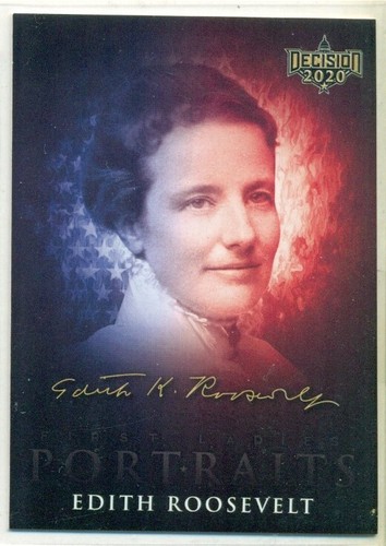 TRADING CARD-DECISION 2020-FIRST LADIES PORTRAITS-EDITH ROOSEVELT-#FLP3 ...