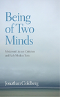 Jonathan Goldberg Being of Two Minds (Paperback) (UK IMPORT ...