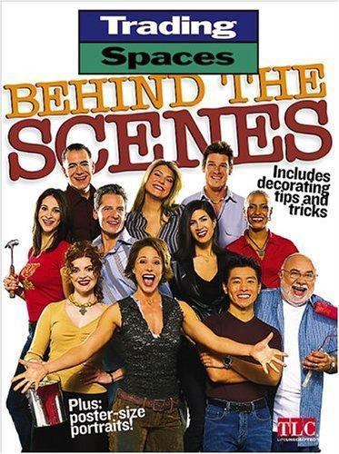 Trading Spaces Behind the Scenes: Including Decorating Tips and Tricks ...