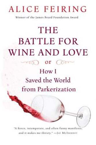 The Battle for Wine and Love: Or How I Saved the World from ...