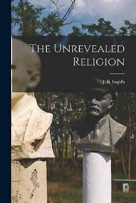 The Unrevealed Religion (Paperback, 2021) for sale online | eBay