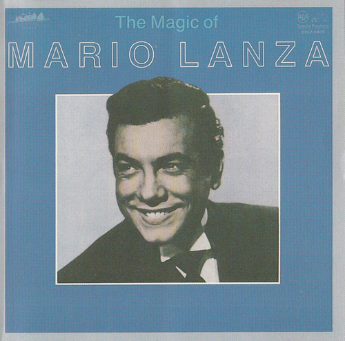 THE MAGIC OF MARIO LANZA soundtrack ERICO CARUSO AL GOODMAN FRANCO ...