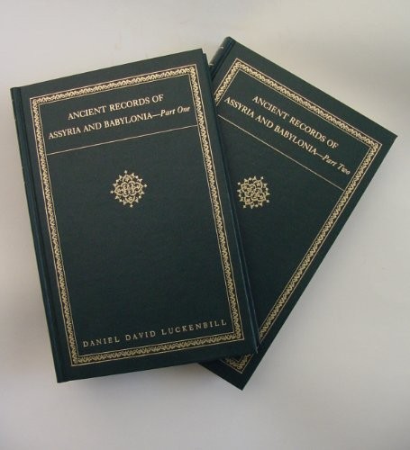 ANCIENT RECORDS OF ASSYRIA AND BABYLON By Daniel David Luckenbill ...