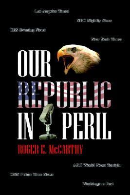 Our Republic in Peril by Roger McCarthy (2004, Hardcover) for sale ...