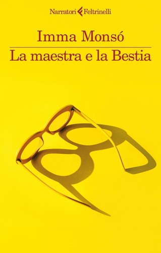Nancy De Benedetto Imma Monsó La maestra e la Bestia (Poche ...