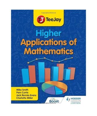 TeeJay Higher Applications of Mathematics, Smith, Mike; Currie, Pamela ...