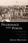 Pilgrimage and Power: The Kumbh Mela in Allahabad, 1765-1954 by Kama ...