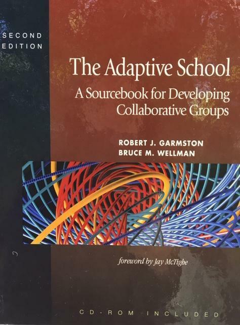 The Adaptive School : A Sourcebook for Developing Collaborative Groups ...
