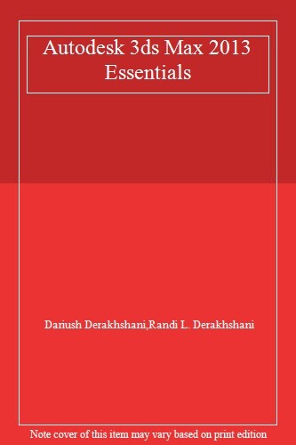 Autodesk 3ds Max 2013 Essentials By Dariush Derakhshani, Randi L ...