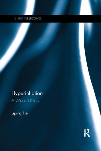 Hyperinflation: A World History (China Perspectives) by He Liping ...