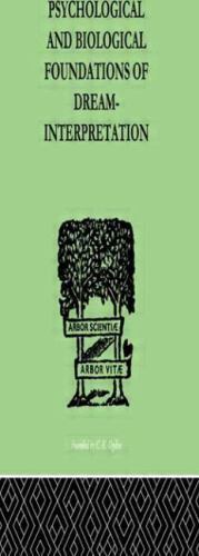 Psychological and Biological Foundations of Dream-Interpretation by ...