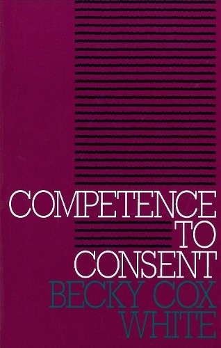 Becky Cox White Competence to Consent (Paperback) Clinical Medical ...