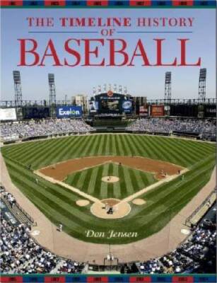 The Timeline History of Baseball - Hardcover By Jensen, Don - GOOD ...