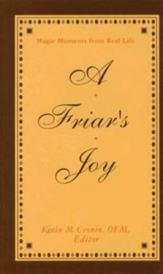 A Friar's Joy: Magic Moments from Real Life - Hardcover - GOOD ...