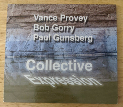 Vance Provey Bob Gorry Paul Gunsberg Collective Expression CD | eBay