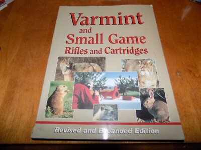 VARMINT AND SMALL GAME RIFLES & CARTRIDGES Bullets Reloading Ammo ...