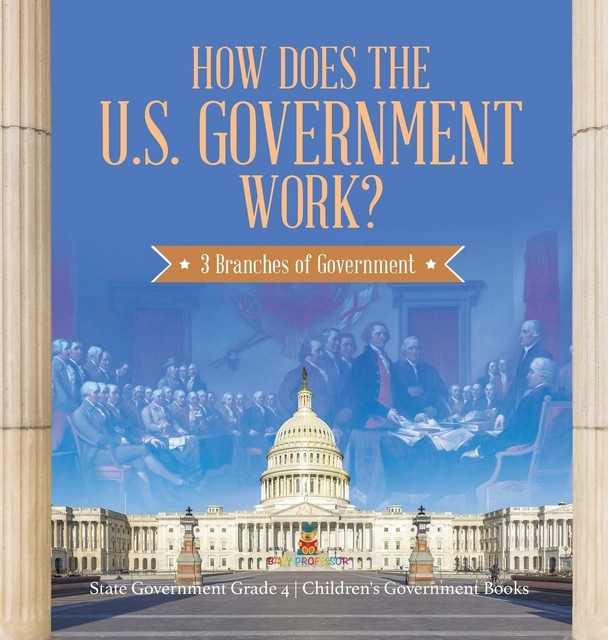 How Does the U.S. Government Work? von Baby (2020, Gebundene Ausgabe ...