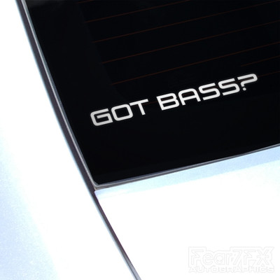 Got Bass? Decal Sticker For Car Van Window Bumper Euro Dub Music DJ ...
