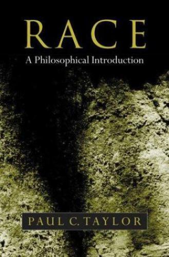 Race : A Philosophical Introduction by Paul C. Taylor (2013, Trade ...
