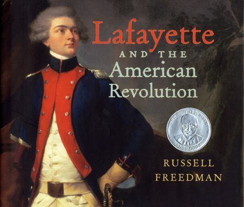 Lafayette and the American Revolution by Freedman, Russell ...