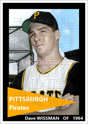 Dave Wissman - 1964 Pittsburgh Pirates - 2.5 x 3.5 custom card (blank ...