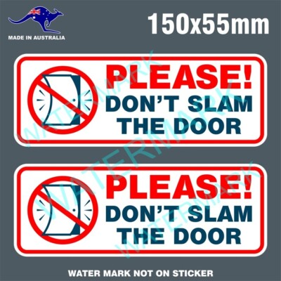 DON'T SLAM THE DOOR STICKER X 2 | eBay Australia