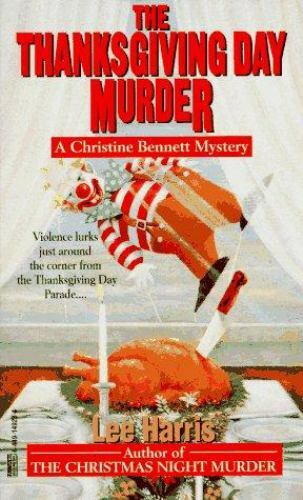 A Christine Bennett Mystery Ser.: The Thanksgiving Day Murder by Lee ...