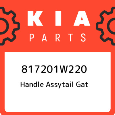 817201W220 Kia Handle assytail gat 817201W220, New Genuine OEM Part | eBay