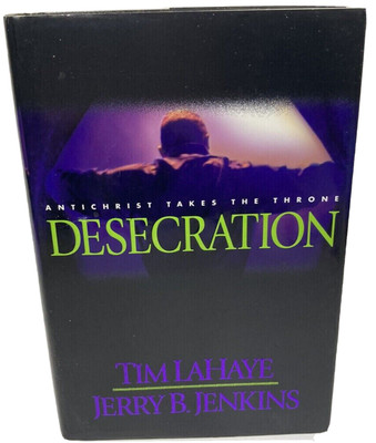 Left Behind Ser.: Desecration : Antichrist Takes the Throne by Jerry B ...