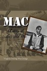 Mac: A Story of Love and War by Macgeorge, Virginia Freytag -Paperback ...