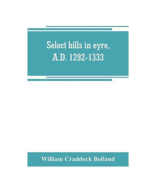 Select bills in eyre, A.D. 1292-1333, William Craddock Bolland | eBay.de