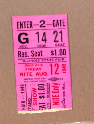 AUGUST 12, 1949 ILLINOIS STATE FAIR TICKET STUB | eBay