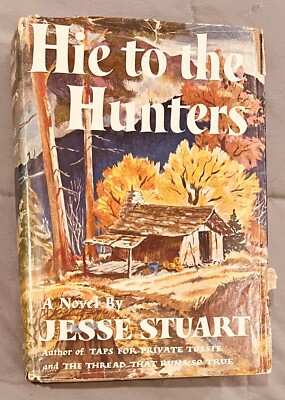VINTAGE: Hie to the Hunters by Jesse Stuart (1950, HCDJ, 1st, VG ...