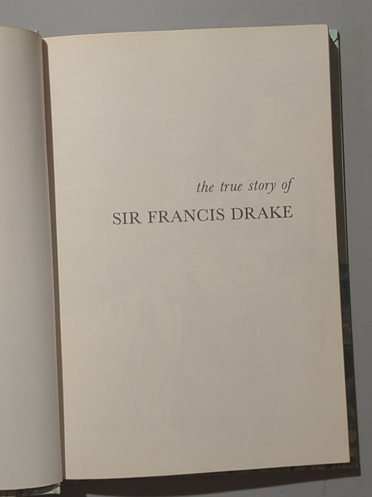 The True Story of Sir Francis Drake Privateer by Will Holwood 1965 H ...