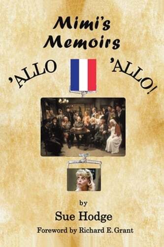 Mimi's Memoirs: 'Allo 'Allo! by Sue Hodge: New 9781398407053| eBay