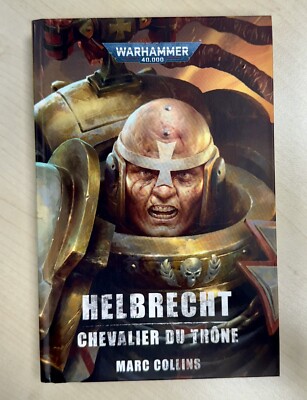 Helbrecht Chevalier Du Trône Marc Collins Warhammer 40k 1st Ed Hardback ...