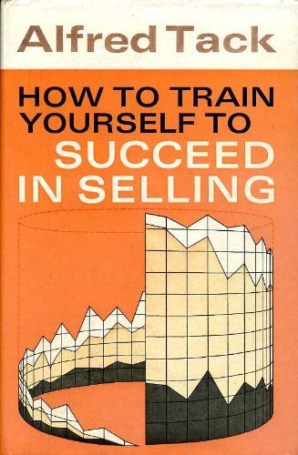 How to Train Yourself to Succeed in Selling By Alfred Tack | eBay