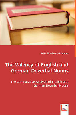 The Valency of English and German Deverbal Nouns - The Comparative ...