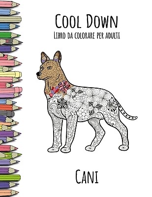 Cool Down - Libro da colorare per adulti: Cani 9781090180766| eBay