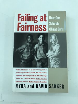 Failing At Fairness: How Our Schools Cheat Girls - Myra & David Sadker ...