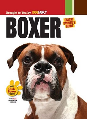 Boxer (Smart Owner's Guide), Dog Fancy Magazine 9781593787653| eBay