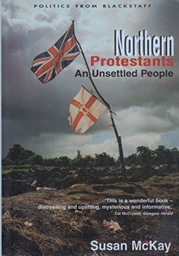 Northern Protestants: An Unsettled People by McKay, Susan Paperback ...