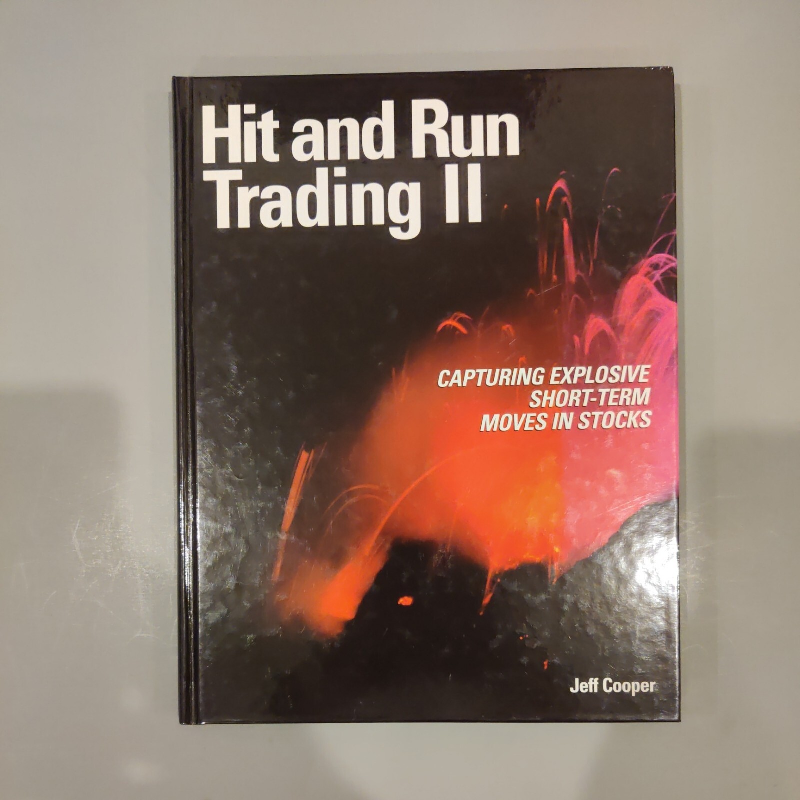 HIT AND RUN TRADING II Capturing Explosive Moves JEFF COOPER Like New ...