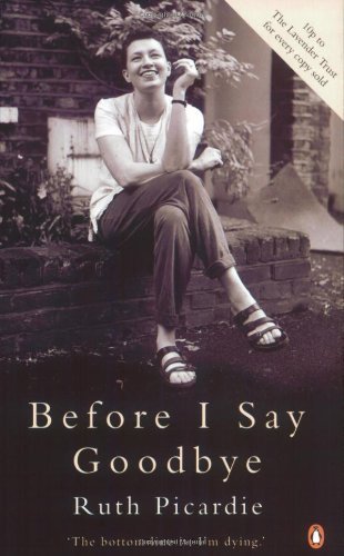 Before I Say Goodbye By Ruth Picardie | eBay UK
