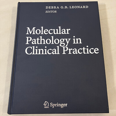 Molecular Pathology in Clinical Practice by Debra G. B. Leonard 2007 ...