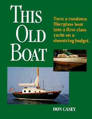 This Old Boat by Don Casey (Hardcover) for sale online | eBay