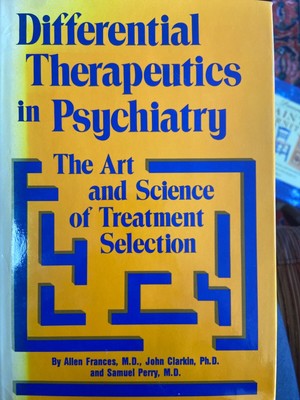 "Differential Therapeutics in Psychiatry" by Allen Frances - 1984 ...